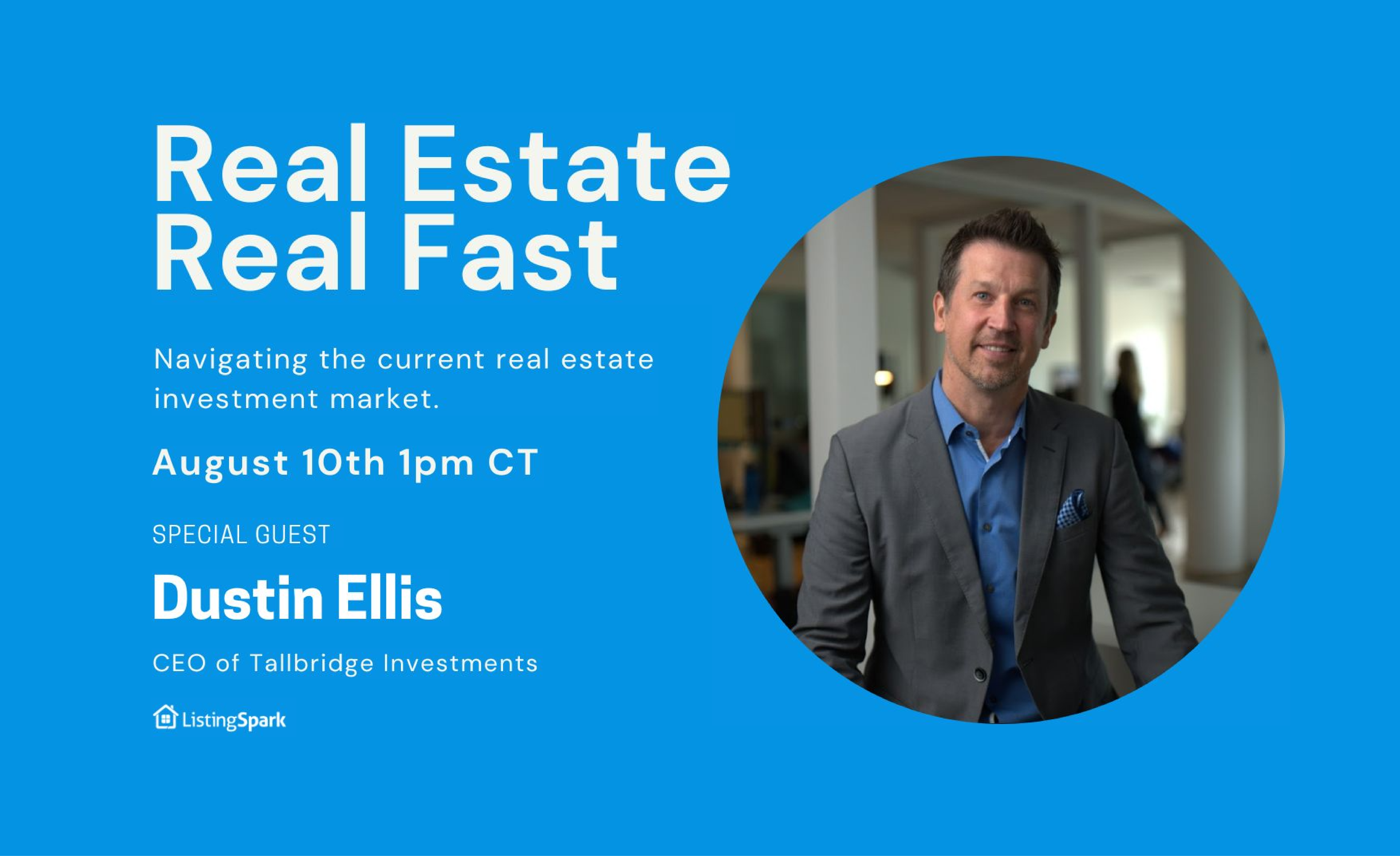 Real Estate Real Fast EP2 (with Dustin Ellis, CEO of Tallbridge ...